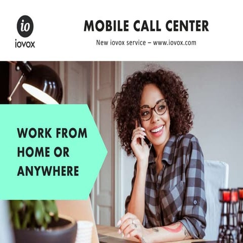 iovox Mobile Call Center - Work from Home or Anywhere | PPT