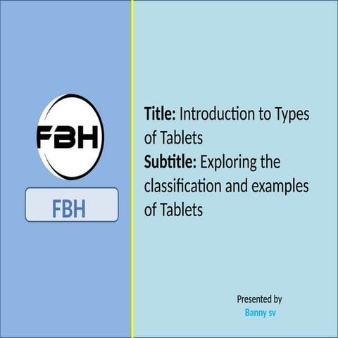 Tablets •|• [types of tablets] and classification of tablets | PPTX
