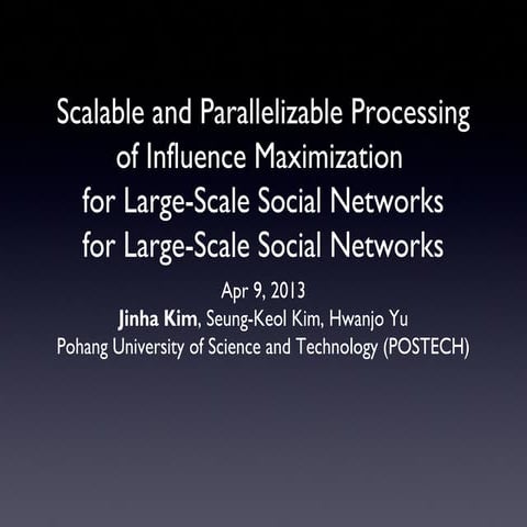Scalable And Parallelizable Processing Of Influence Maximization For Large Scale Social Networks