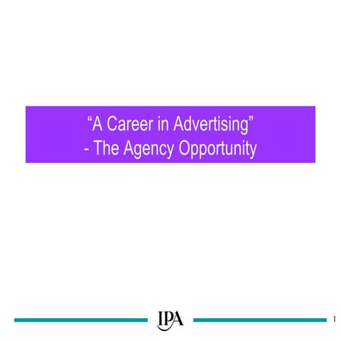IPA Careers Presentation | PPT | Advertising Industry | Industries