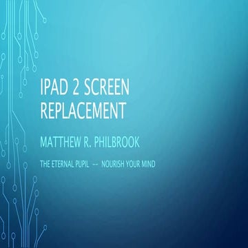 Ipad 2 screen replacement | PPT