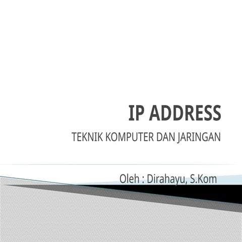 Materi Tentang IP ADDRESS Versi 4 Teknik Komputer dan Jaringan | PPTX
