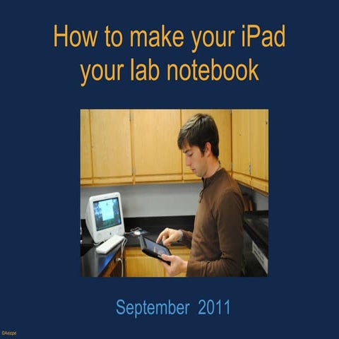 How to make your iPad your lab notebook | PPT | Computing | Technology ...