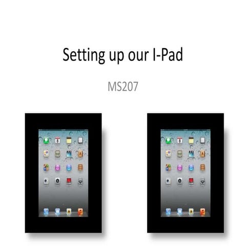 I pad set up | PPT