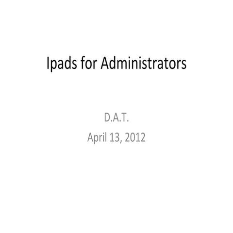 I pads for administrators | PPT