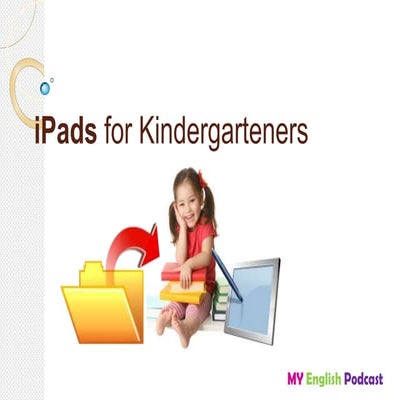 iPads for kindergarteners | PPTX