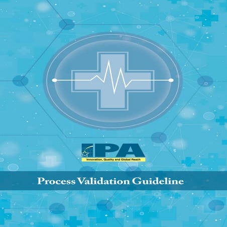 IPA Process Validation Guidelines- Indian Pharmaceutical Alliance | PDF