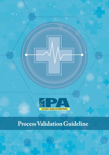 AN OVERVIEW OF PHARMACEUTICAL PROCESS VALIDATION AND PROCESS CONTROL ...