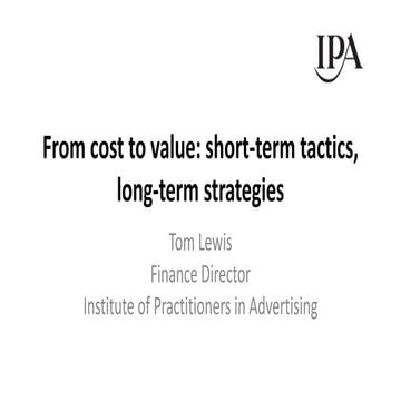 From cost to value: short-term tactics, long-term strategies - Tom ...