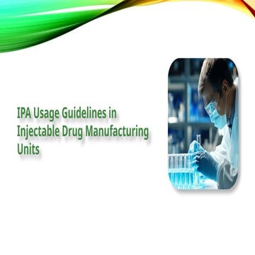 Why IPA Guidelines Matter in Injectable Drug Facilities | PPTX