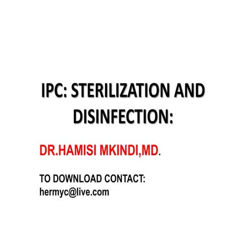 IPC -STERILIZATION AND DISINFECTION..pptx | Infectious Diseases | Diseases and Conditions