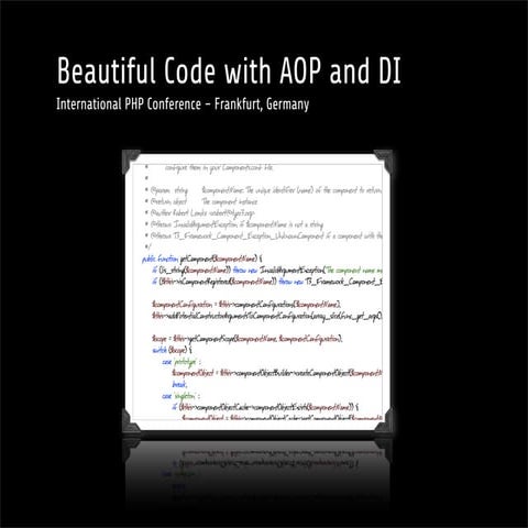 IPC07 Talk - Beautiful Code with AOP and DI | PDF