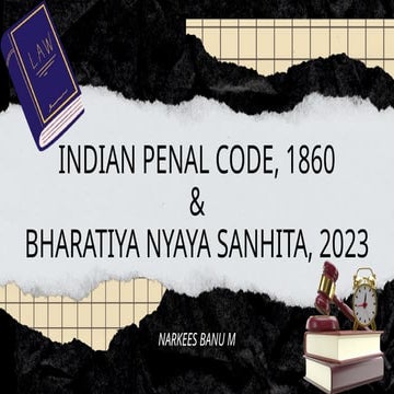 Indian Penal Code & BNS updates 2024.pptx | Crime & Harmful Acts to ...