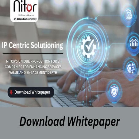 Ip Centric Solutioning Whitepaper Nitor Infotech Ppt