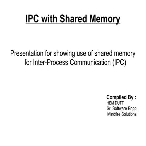 IPC (Inter-Process Communication) with Shared Memory | PPT