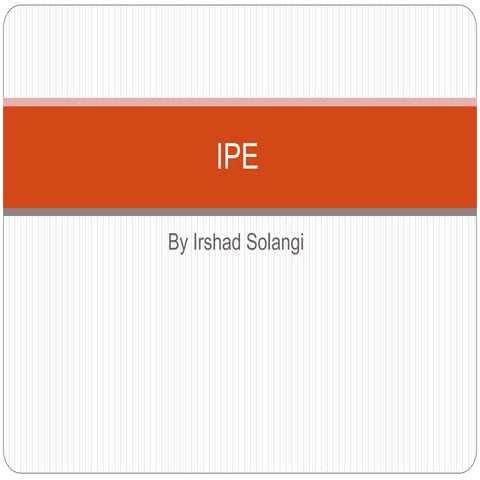 IPE Pakistan Zindabad Presenation for Study | PPT