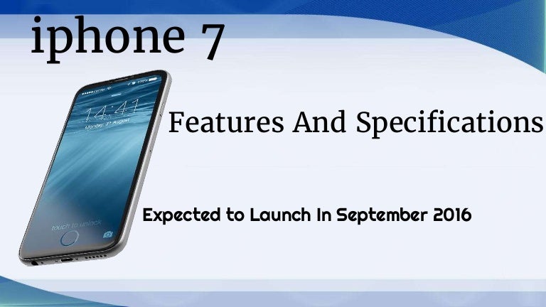 iPhone 7 Features And Specifications,Launch In Sep 2016