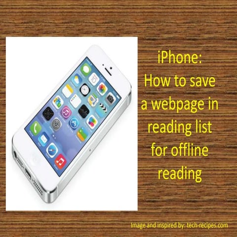 Iphone: How to save web pages in reading list for offline reading | PPT
