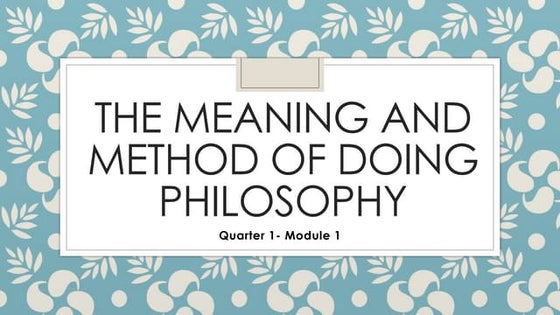 DOING PHILOSOPHY introduction to philosophy grade 12 quarter 1 | PPTX ...