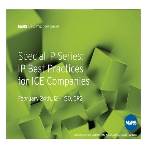 MaRS Best Practices: IP Best Practices for ICE Companies - Henry Ohab | PDF