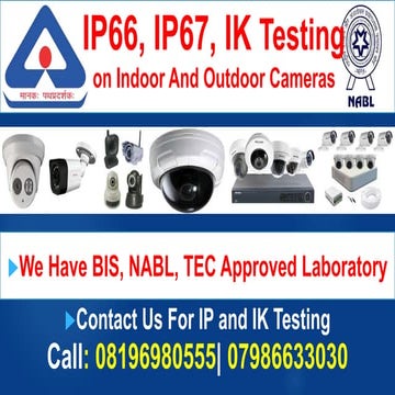 IP66 , IP67 , IK10 Testing on Indoor and Outdoor Cameras | PPTX