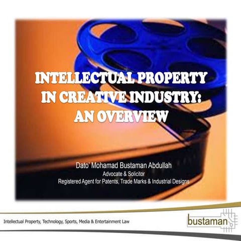 INTELLECTUAL PROPERTY IN CREATIVE INDUSTRIES: AN OVERVIEW | PPT | Free ...