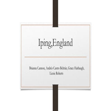 Iping, england (team 4) | PPTX