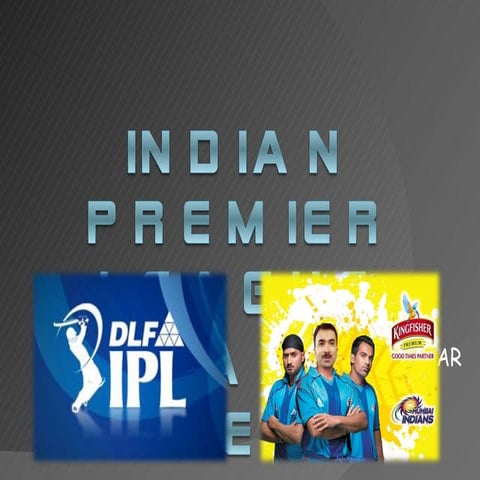 Indian Premier League - Overall Perspective | PPT
