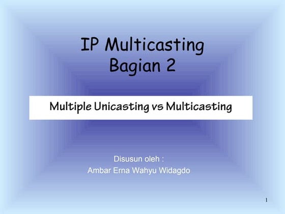 Ip multicasting 01 unicast multicast broadcast | PPT