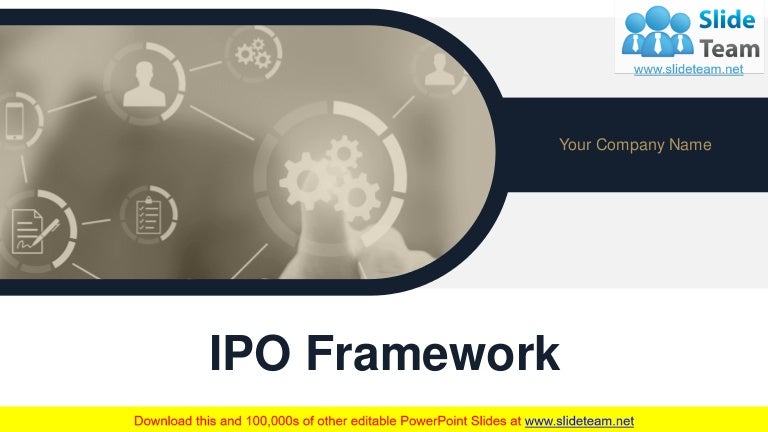 IPO Framework PowerPoint Presentation Slides