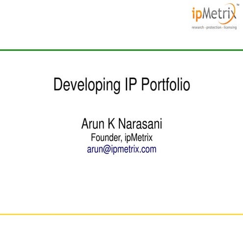 Developing IP Portfolio, By Arun Narasani | PDF