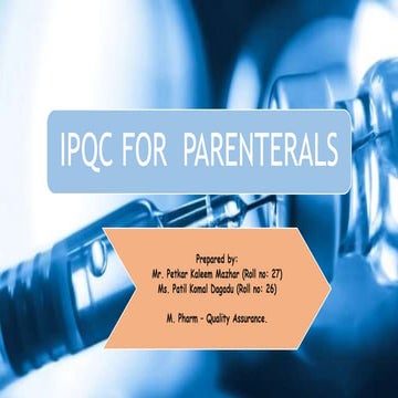 IPQC For Parenterals - By Kaleem Petkar | PPTX