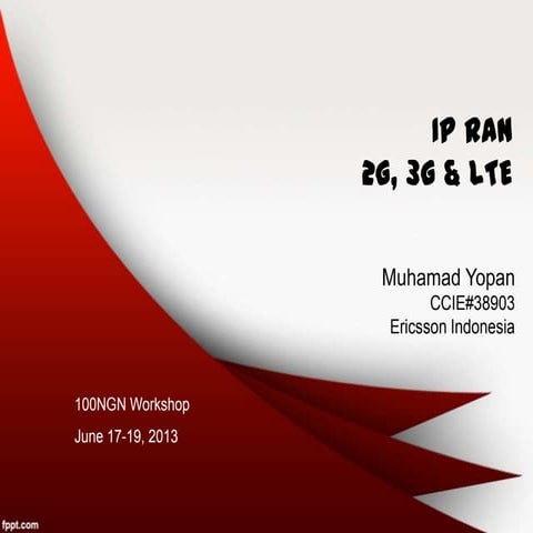 IP RAN 100NGN 2013 [COPY] | PPT