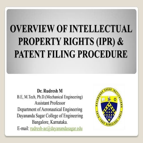 OVERVIEW OF INTELLECTUAL PROPERTY RIGHTS (IPR) & PATENT FILING PROCEDURE | PPT