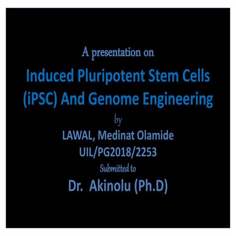 INDUCED PLURIPOTENT STEM CELL AND GENOME ENGINEERING | PPTX