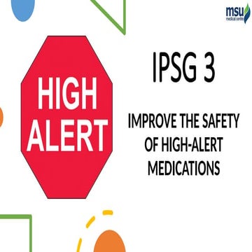 IPSG #3 IMPROVE THE SAFETY OF HIGH ALERT MEDICATIONS.pptx