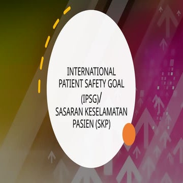 Presentasi IPSG (international Patient Safety Goal) | PPTX
