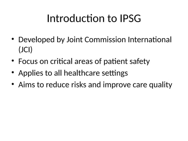 INTERNATIONAL PATIENT SAFETY GOAL (IPSG) | PPTX