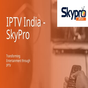 IPTV India - SkyPro Revolutionizing Entertainment.pptx