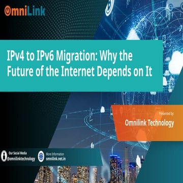 IPv4 to IPv6 Migration: The Future of the Internet | PPTX