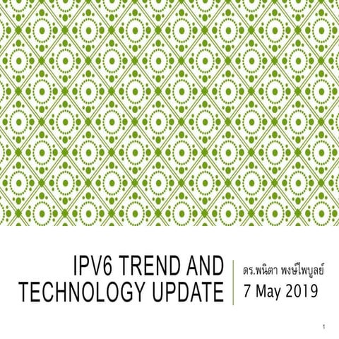 IPv6 Trends 2019 - Thailand and Global | PPTX