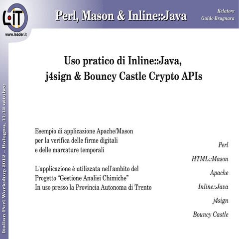 Uso pratico di Inline::Java, j4sign & Bouncy Castle Crypto APIs | PDF