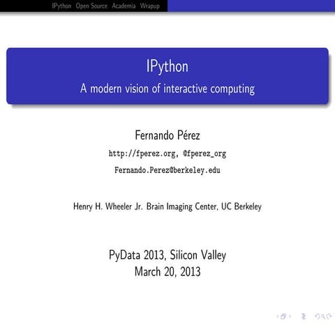Ipython A Modern Vision Of Interactive Computing Pydata Sv 2013 Ppt