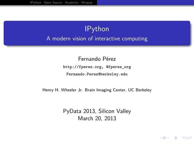 Ipython A Modern Vision Of Interactive Computing Pydata Sv 2013 Ppt
