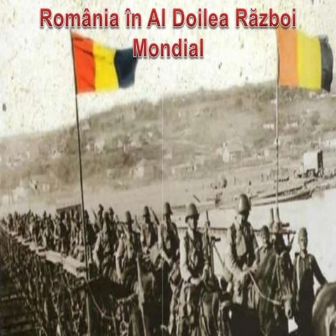 Romania-in-Al-Doilea-Razboi-Mondial.pptx