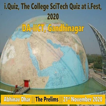 Prelims of the SciTech Quiz (i.Quiz) at i.Fest, DA-IICT, 2020 | PPT