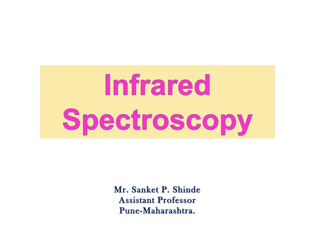 Introduction and Principle of IR spectroscopy | PPT