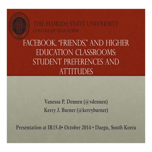 Facebook, “Friends,” and higher education classrooms: Student ...