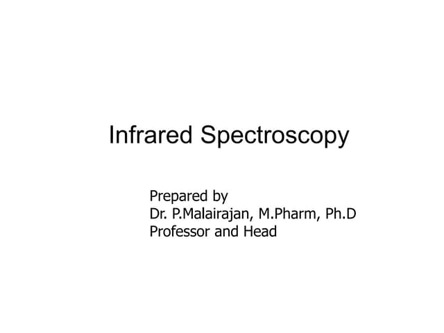 infrared spectroscopy and factors effecting the IR | PPTX