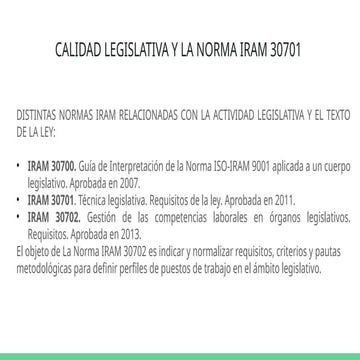 Norma IRAM 30701 sobre calidad legislativa en Argentina.pptx